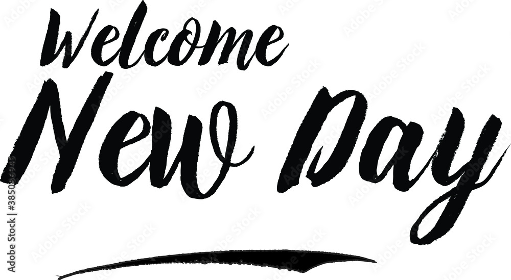 Welcome New Day calligraphy Black Color Text On White Background Stock ...