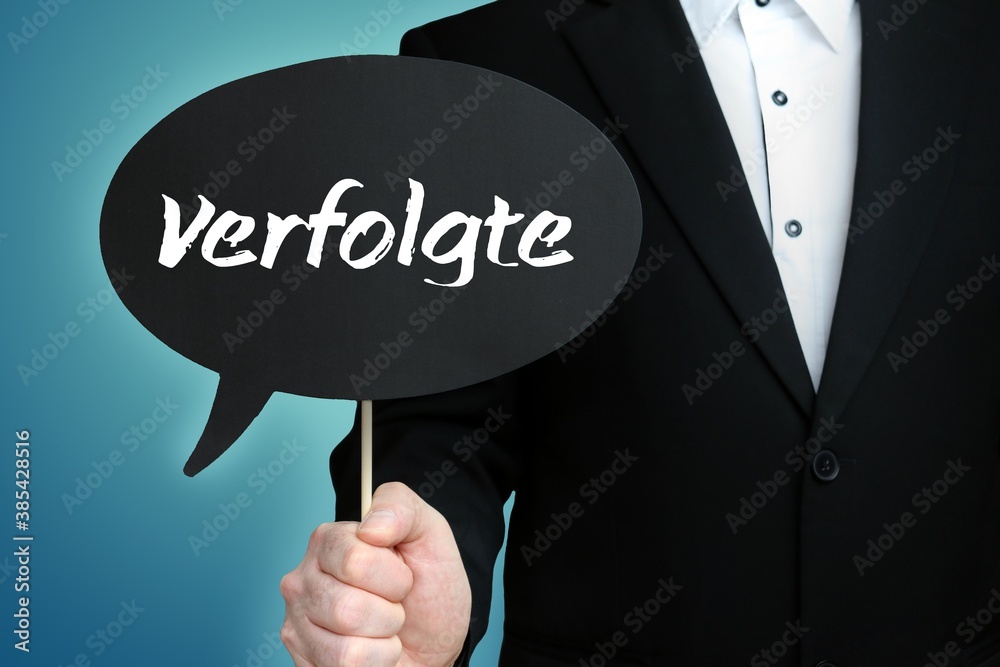 Verfolgte. Mann (Anwalt) hält Schild mit Beschriftung. Sprechblase mit ...