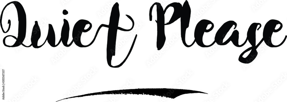 Quiet PleaseCursive Bold Text Calligraphy White Color Text On Black ...
