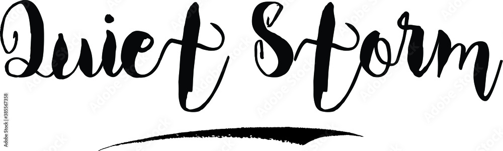 Quiet StormCursive Bold Text Calligraphy White Color Text On Black ...