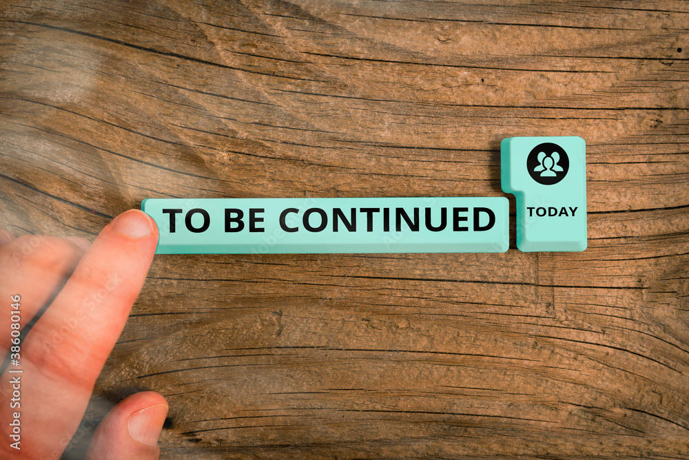 Handwriting text writing To Be Continued. Conceptual photo indicate ...