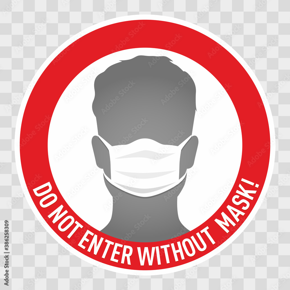 Do not enter without mask sign. Coronavirus pandemic restriction ...