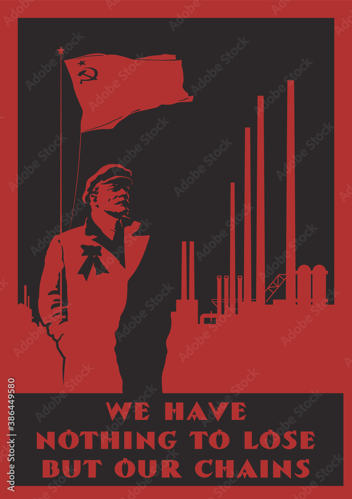 Soviet Revolution Propaganda Posters Style, Leader and Factory, Red ...