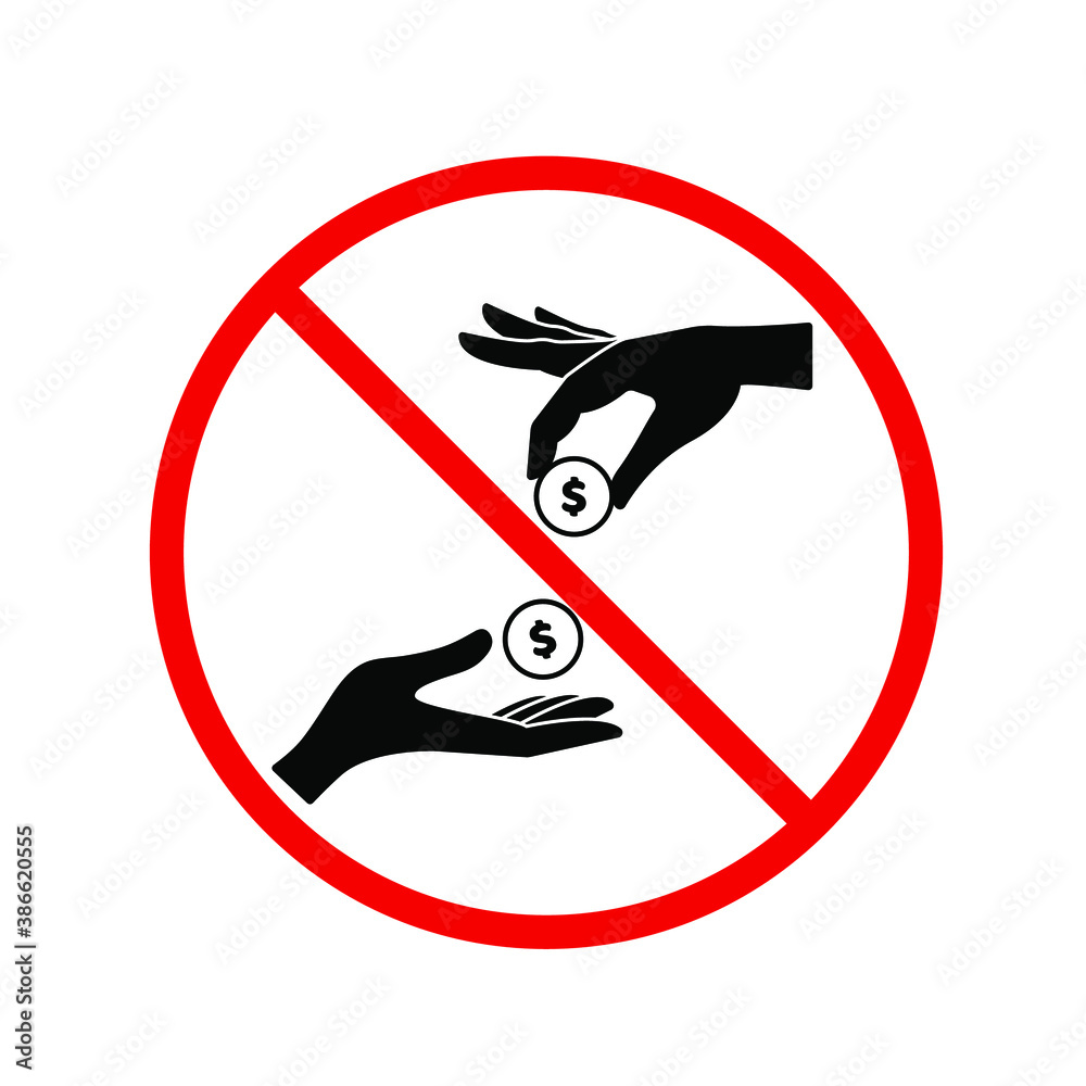 The hand gives a coin to the other hand, crossed out with a prohibition ...