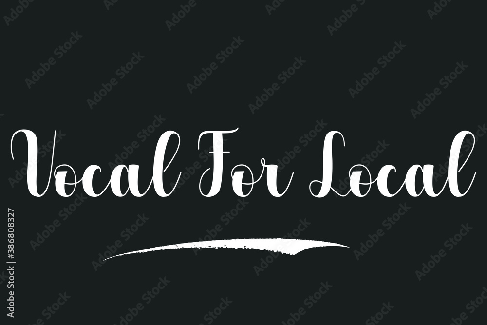 Vocal For Local Bold Calligraphy White Color Text On Dork Grey ...