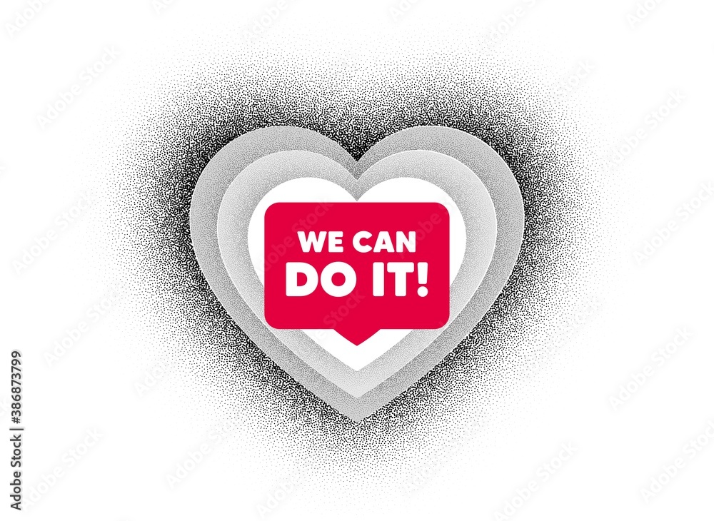 We can do it motivation quote. Love heart dotwork background ...
