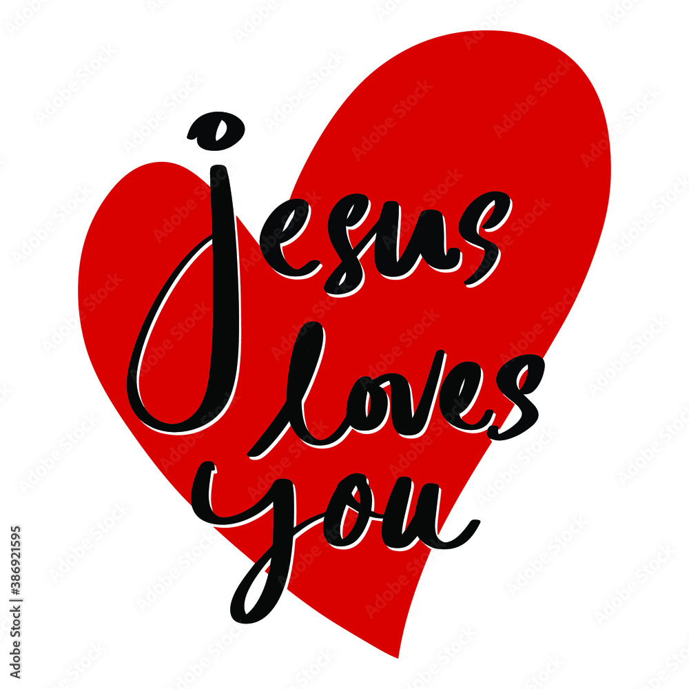 Jesus Loves You. Lettering, calligraphy in shape heart. Vector ...
