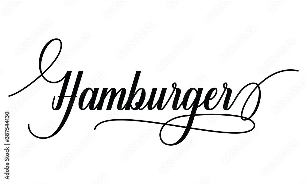 Hamburger Script Typography Cursive Calligraphy Black text lettering ...