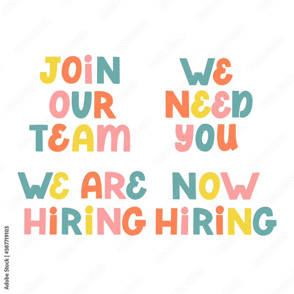 Hand lettered quote set. Join our team. We need you. We are hiring. Now ...