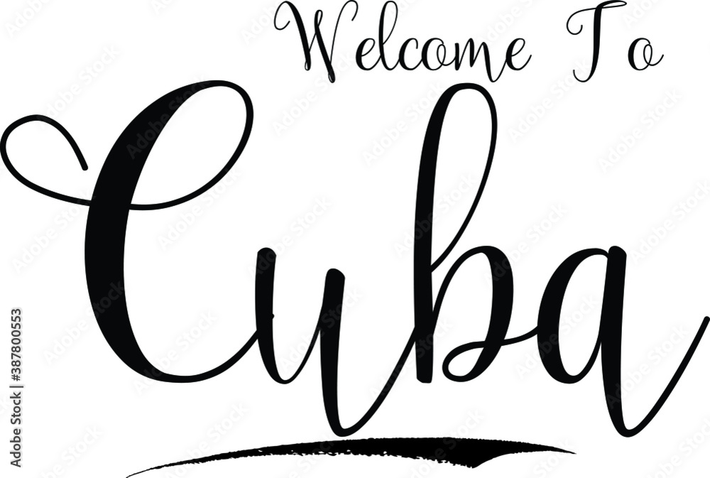 Welcome To Cuba Country Name Handwritten Cursive Calligraphy Black ...