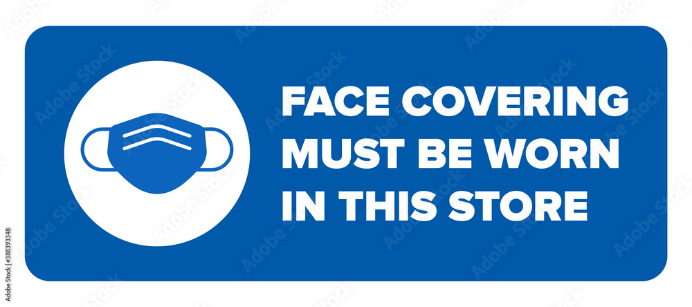 Face Covering Must Be Worn in This Store Sign. Face mask compulsory ...