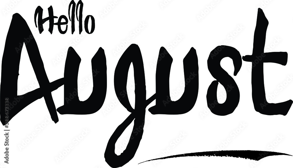 Hello August Bold Calligraphy Handwritten Typography Text on White ...