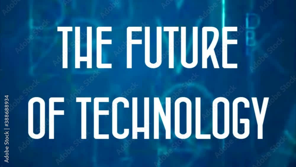 Future of Technology, Future Tech, Blue futuristic animated background ...