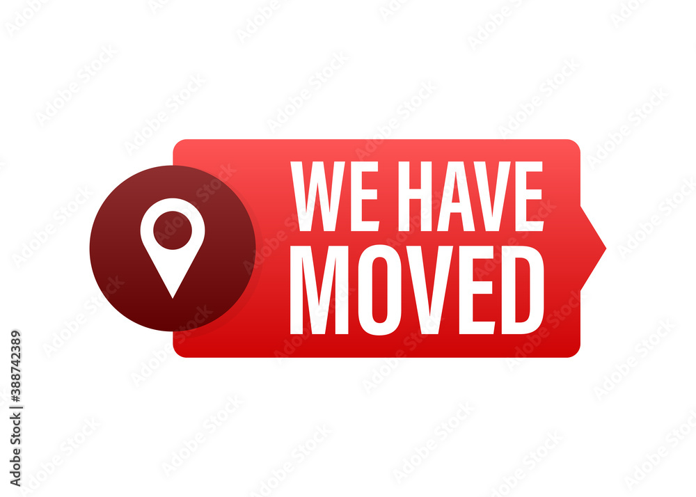 We have moved. Moving office sign. Clipart image isolated on blue ...
