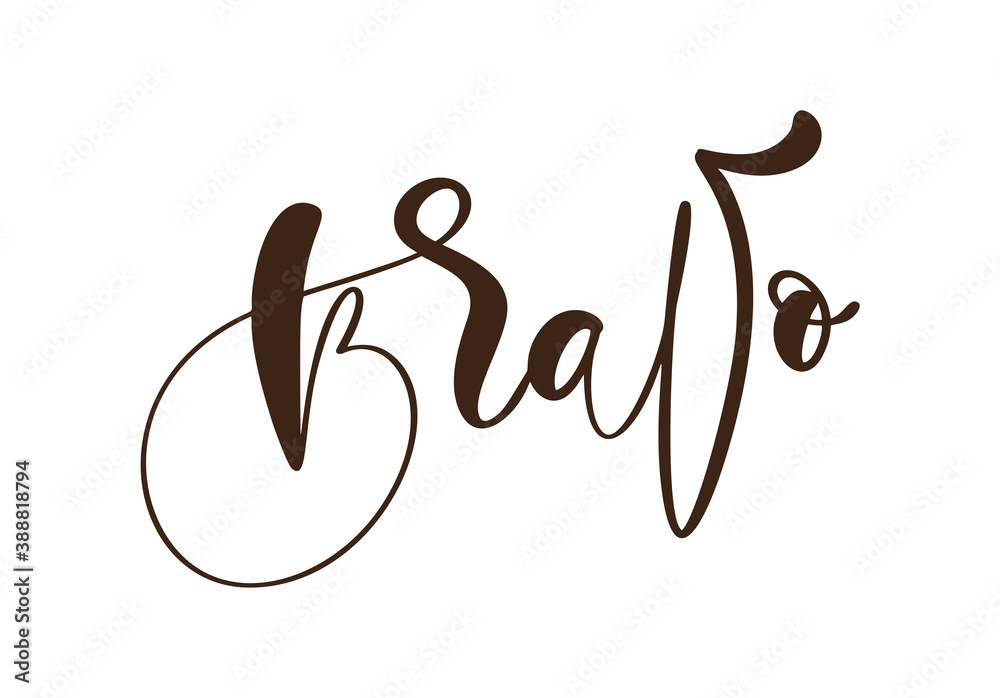 Bravo vector orange hand drawn lettering positive quote. Calligraphy ...