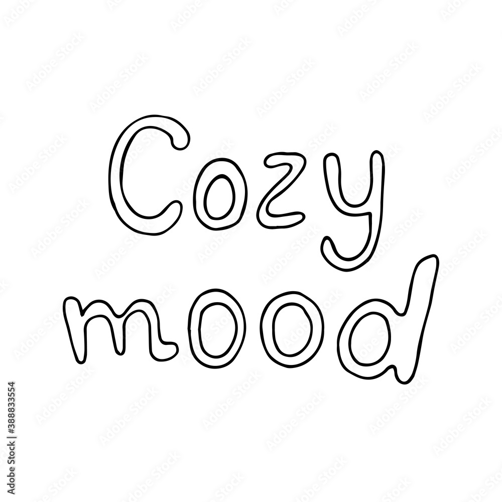 Lettering cozy mood. Hand drawn vector illustration in doodle style ...