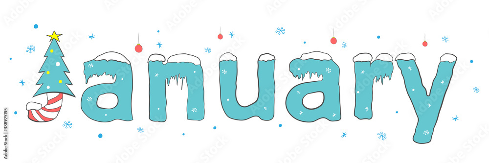 January word. January concept text with icicles, snow, christmas tree ...
