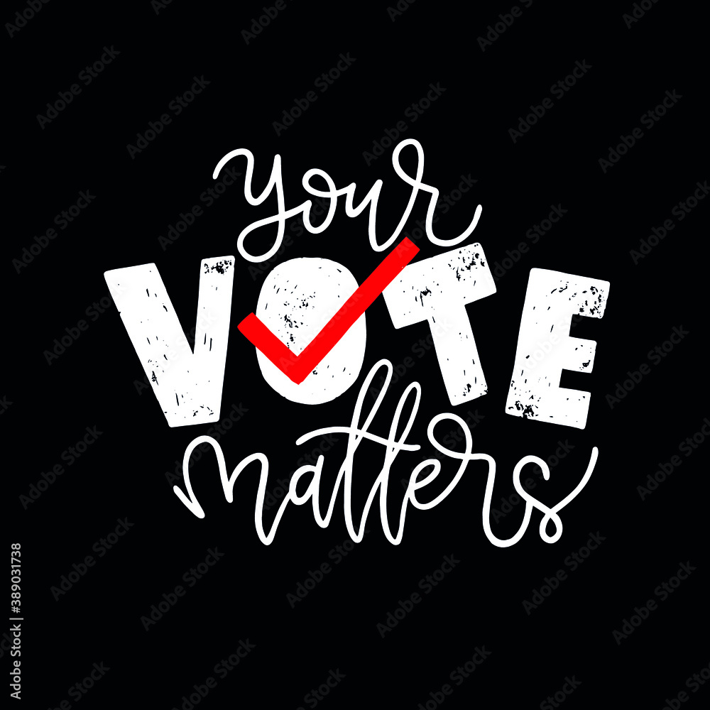 Your Vote Matters. Hand drawin sign illustration for election template ...