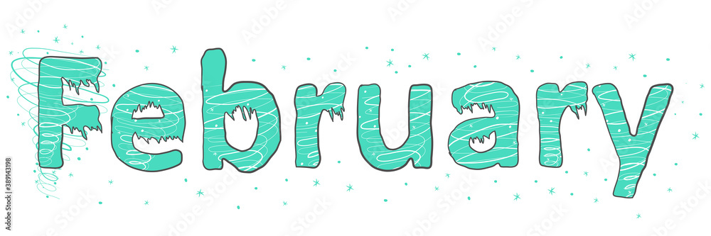 February word. February concept text with blizzard, snow and snowflakes ... February word. February concept text with blizzard, snow and snowflakes ...