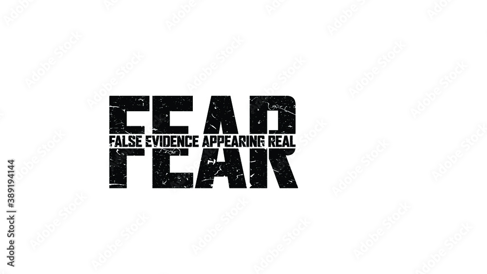 Fear - False Evidence Appearing Real - Typography design - Sign for ...