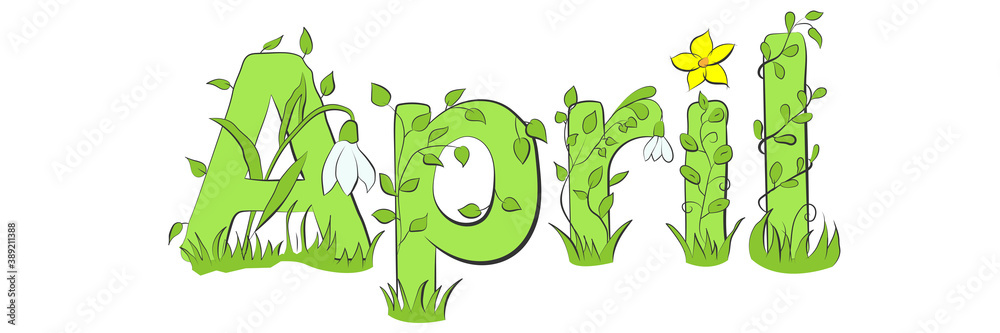April word. April concept text with leaves, twigs, branches, flowers ...