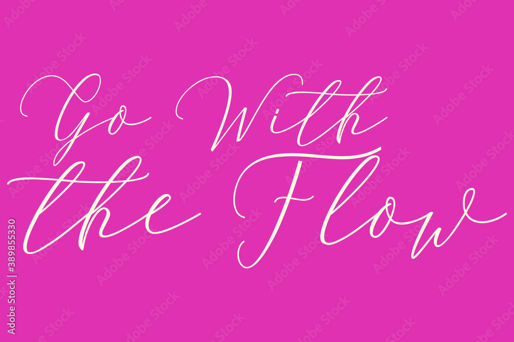 Go With the Flow Cursive Typography Light Pink Color Text On Dork Pink ...