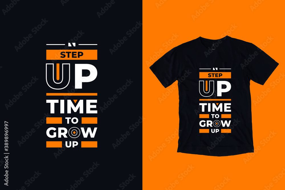Step up time to grow up modern geometric typography inspirational ...