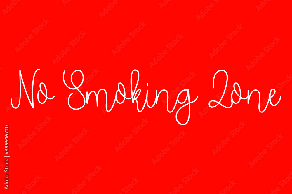 No Smoking Zone Cursive Typography White Color Text On Red Background ...