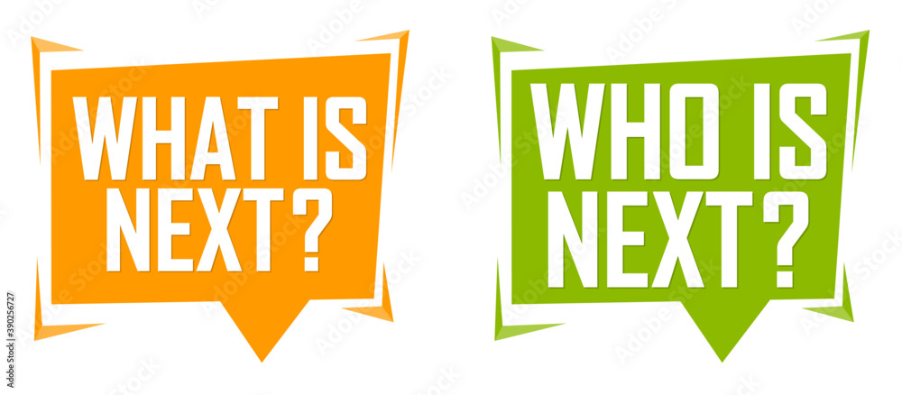 What is Next? Who is Next? Banners design template, vector illustration ...