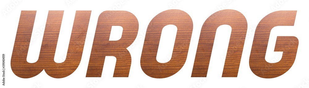 WRONG with brown wooden texture on white background. Stock Illustration ...