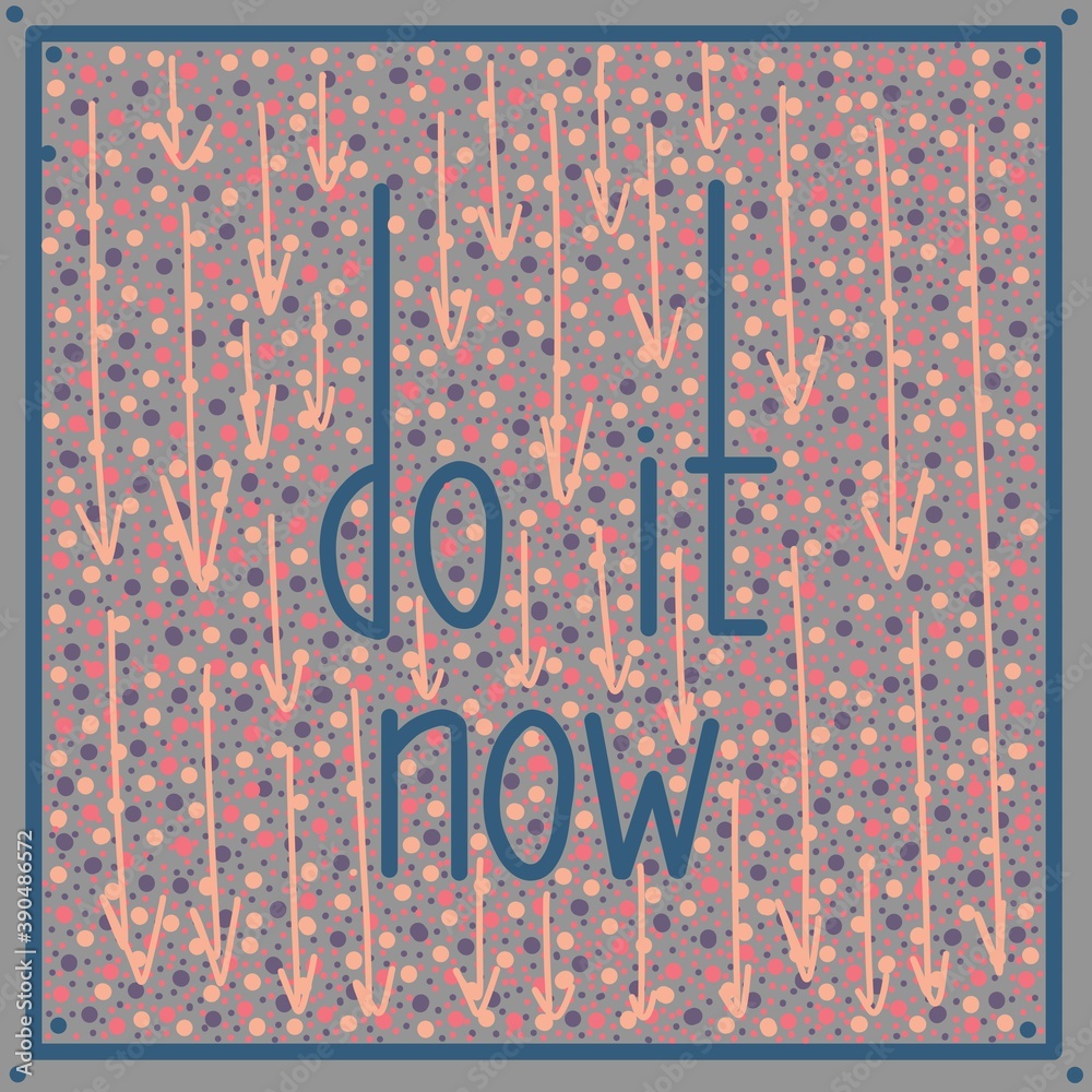 colorful bright motivation inscription Do it now with dotted background ...