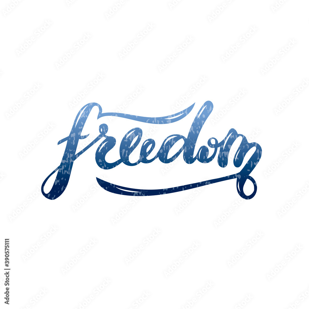 Vector illustration of freedom handwritten lettering for banner ...