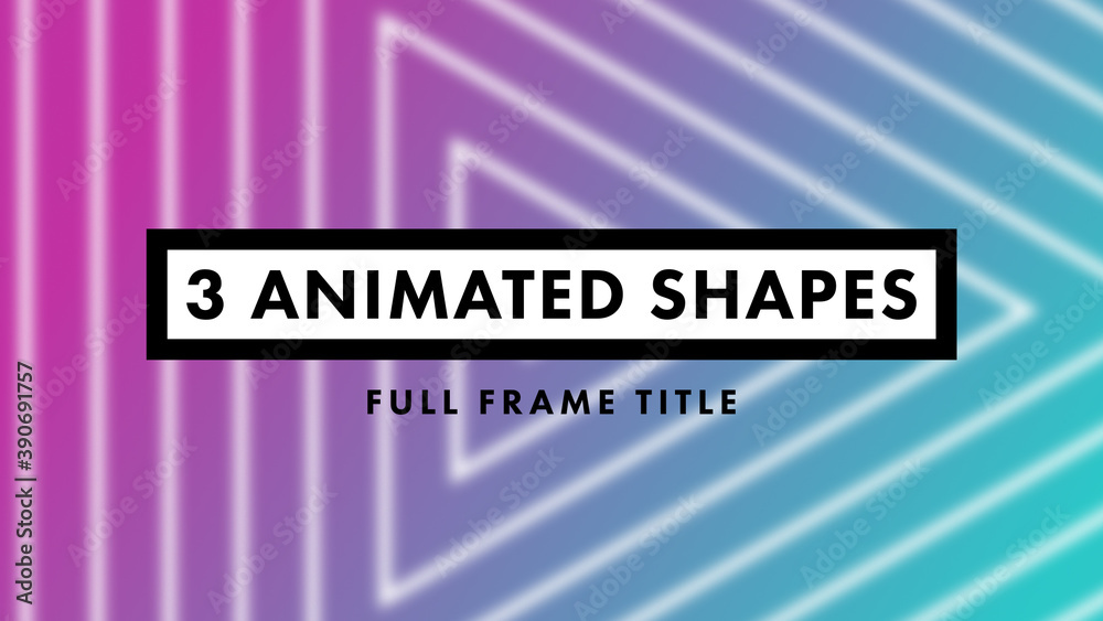 3 Animated Shapes Full Frame Title Stock Template | Adobe Stock