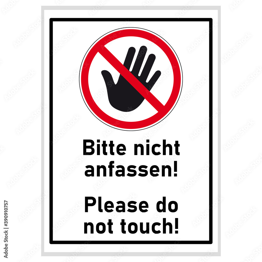 Verbotszeichen - Bitte nicht anfassen! - Pleas do not touch Stock ...