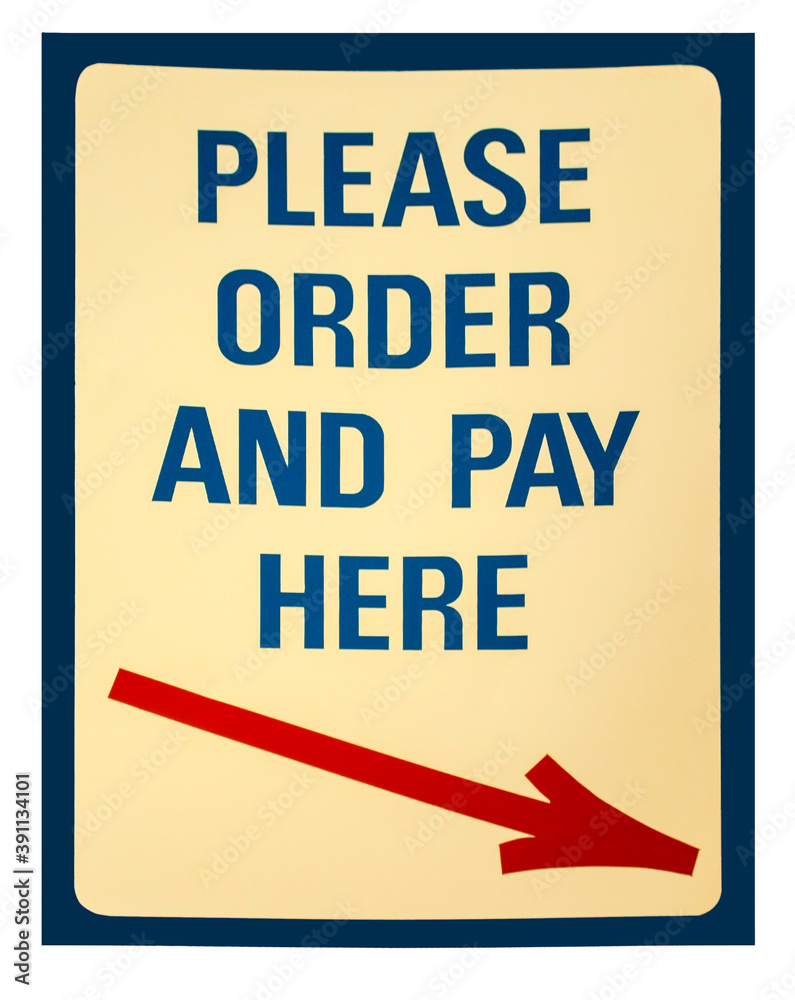 Isolated PLEASE ORDER AND PAY HERe sign with red arrow pointing down at ...