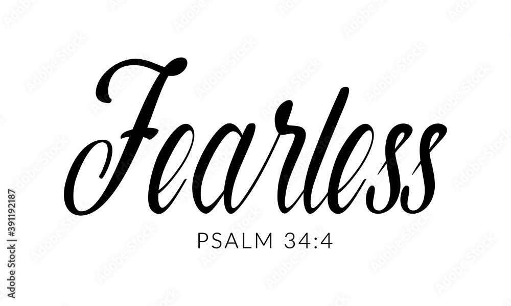 Fearless Bible verse from Psalm 34:4, Christian faith quote, typography ...