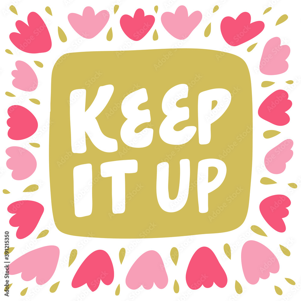 Keep It Up Hand Drawn Lettering Logo For Social Media Content Stock Keep It Up Hand Drawn Lettering Logo For Social Media Content Stock