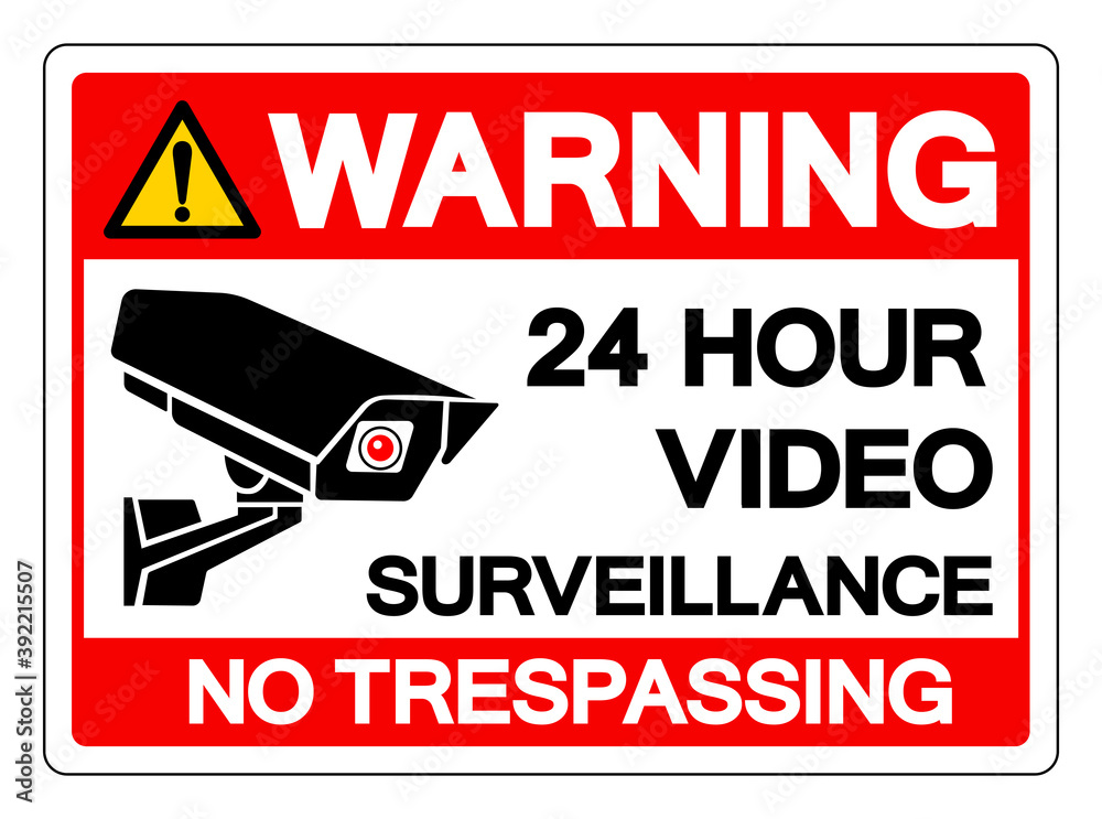 Warning 24 Hour Video Surveillance No Trespassing Symbol Sign, Vector ...