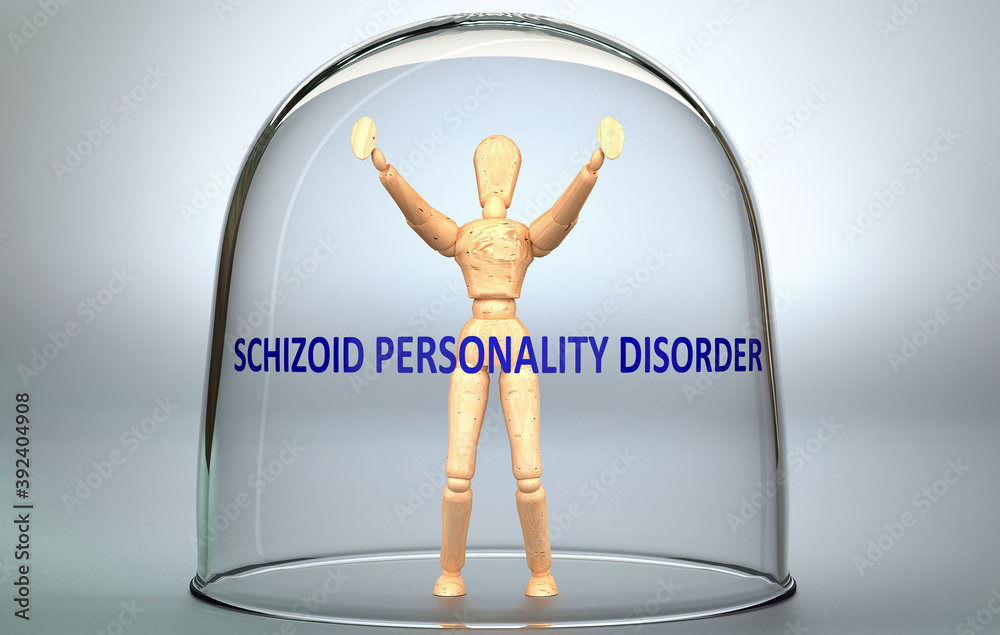 Schizoid personality disorder can separate a person from the world and ...
