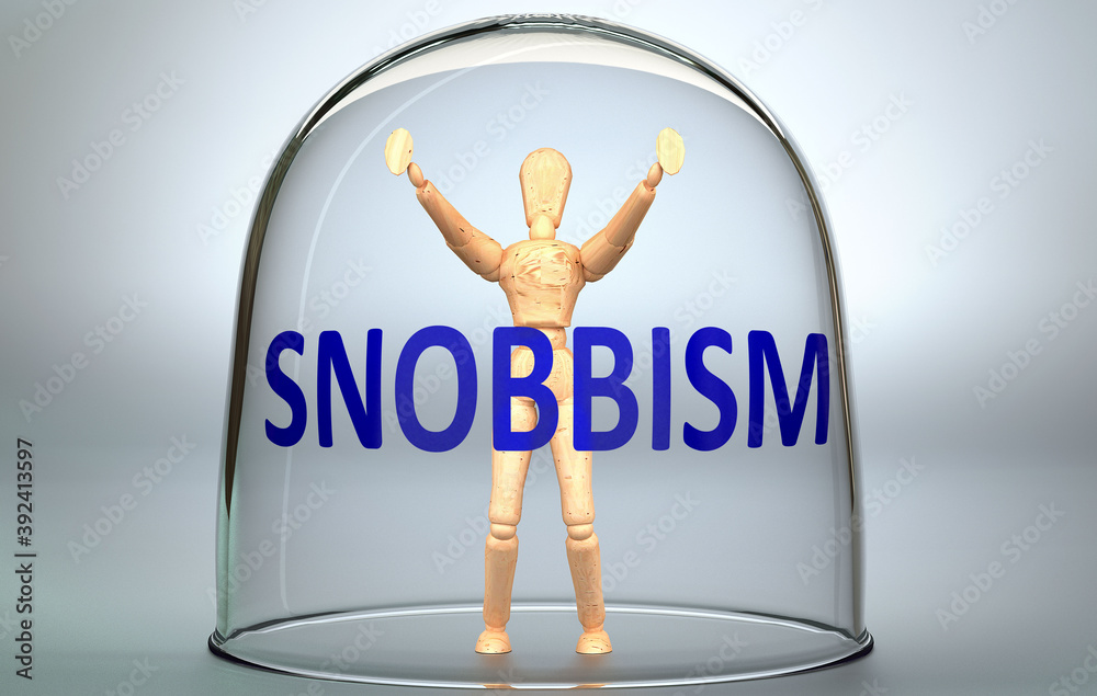 Ilustrace „Snobbism can separate a person from the world and lock in an ...