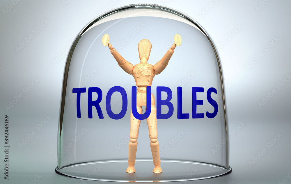 Troubles can separate a person from the world and lock in an invisible ...