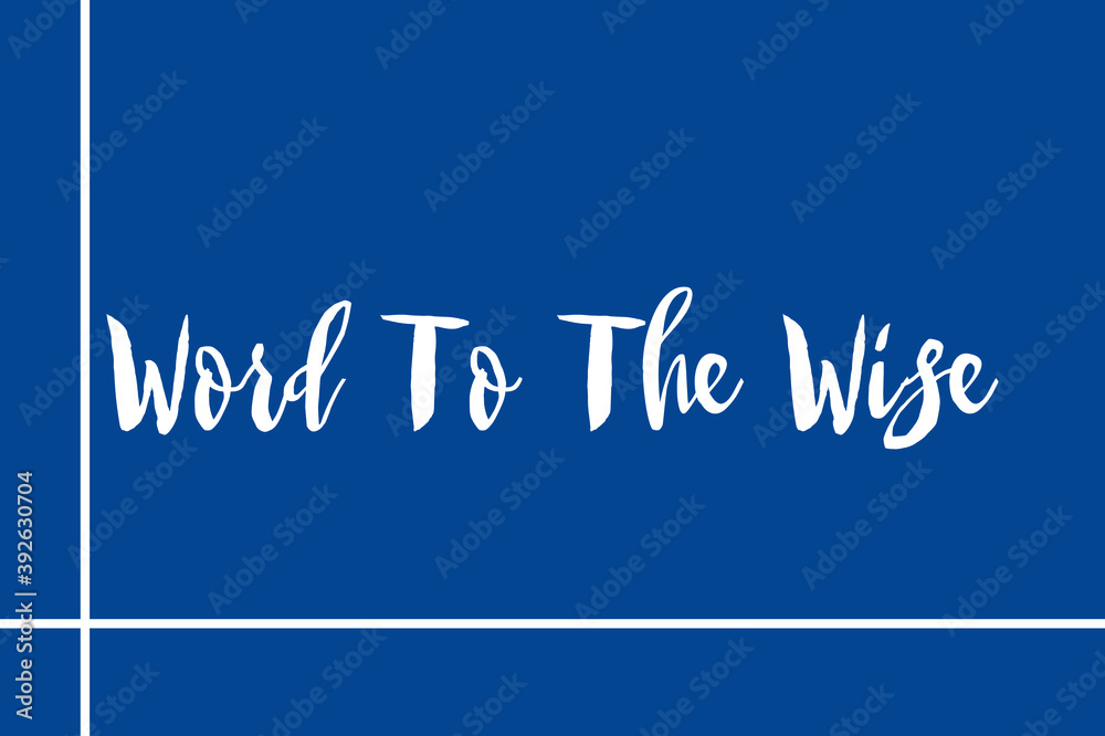 Word To The Wise Handwritten Font White Color Text On Blue Background ...