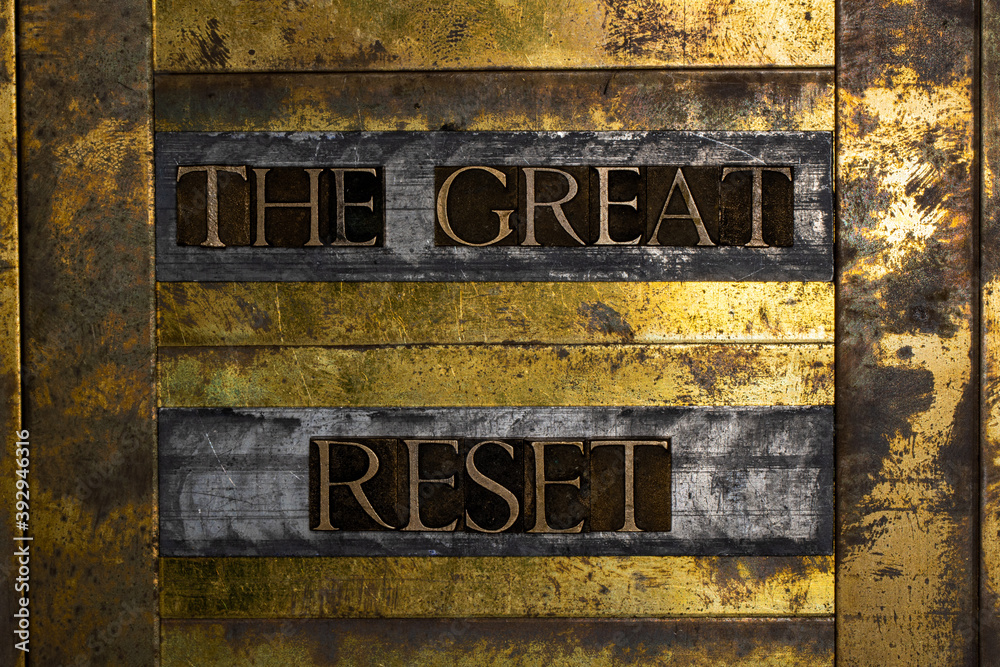 The Great Reset text message on textured grunge copper and vintage gold ...
