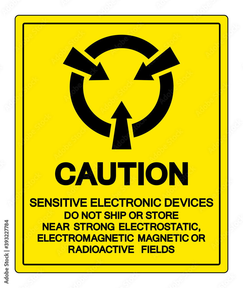 Caution Sensitive Electronic Devices Do not ship or store near Strong ...