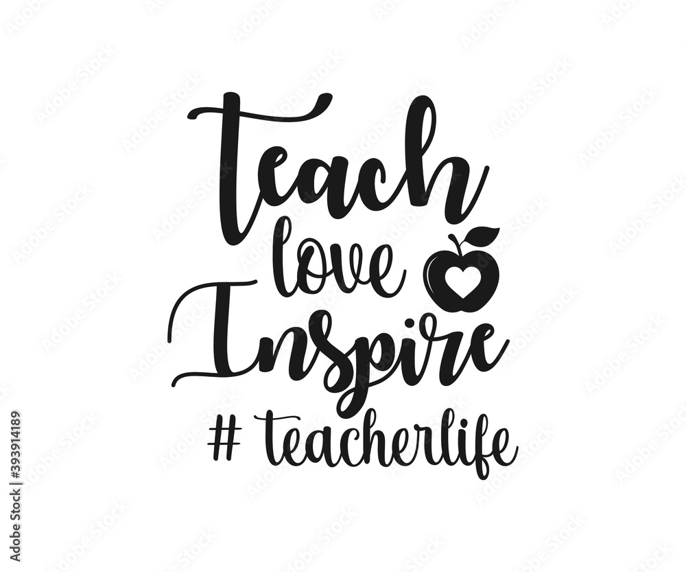 Teach love inspire teacherlife, school T-shirt design, school T-shirt ...