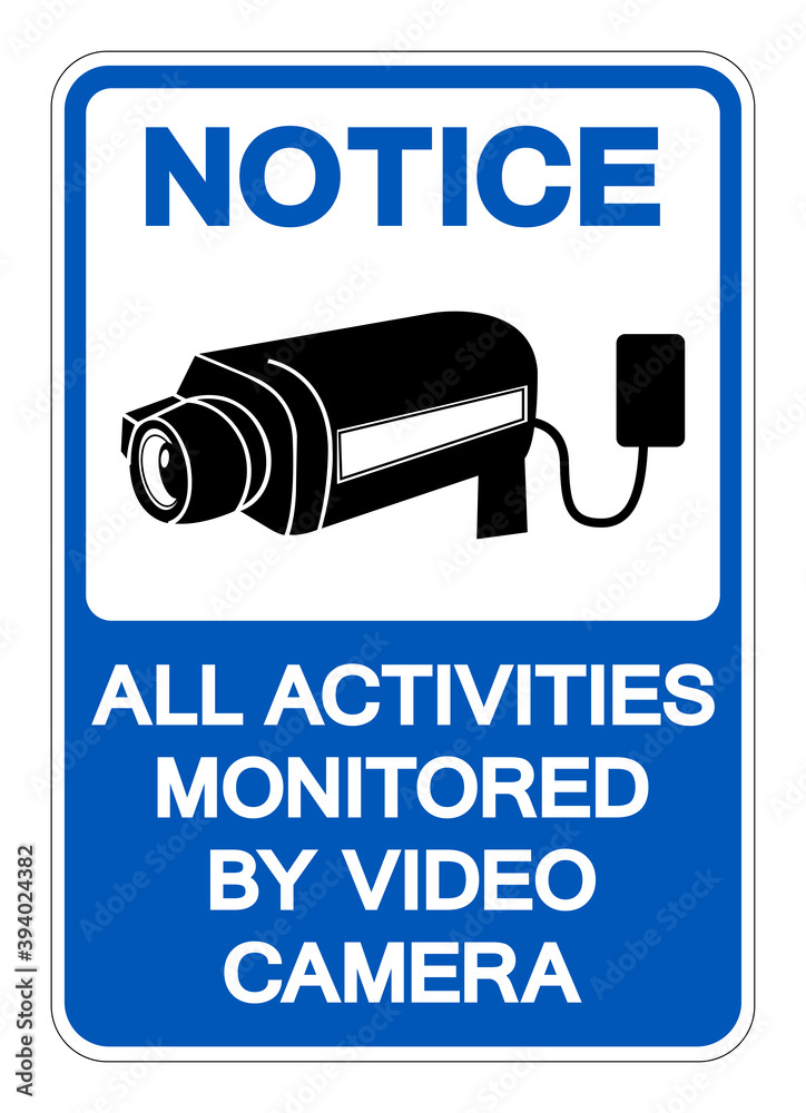 Notice All Activities Monitored By Video Camera Symbol Sign, Vector ...