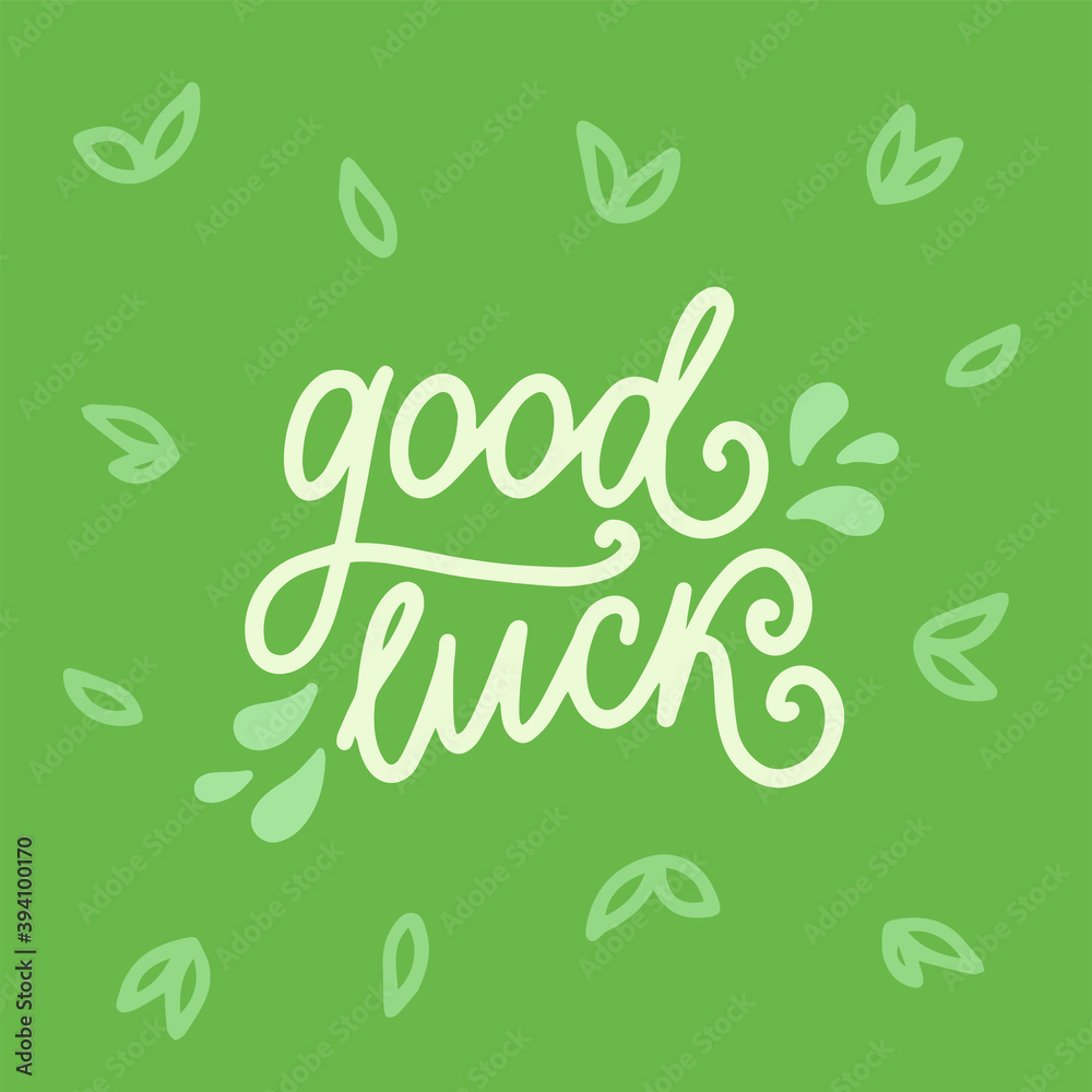 Good luck - cute simple green vector illustration with an inspirational ...