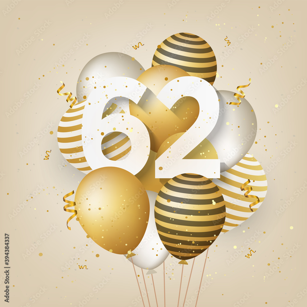 Happy 62th birthday with gold balloons greeting card background. 62 ...