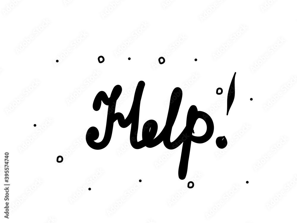 Help phrase handwritten. Modern calligraphy text. Isolated word black ...
