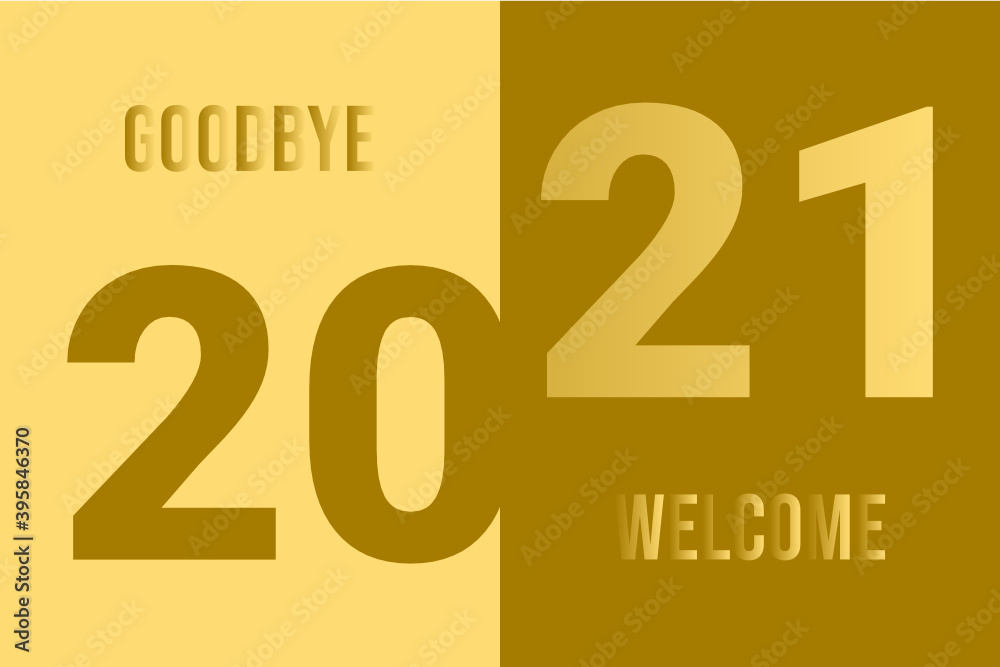 New Year 2021 Vector. Welcome 2021. Goodbye 2020 Stock Vector | Adobe Stock